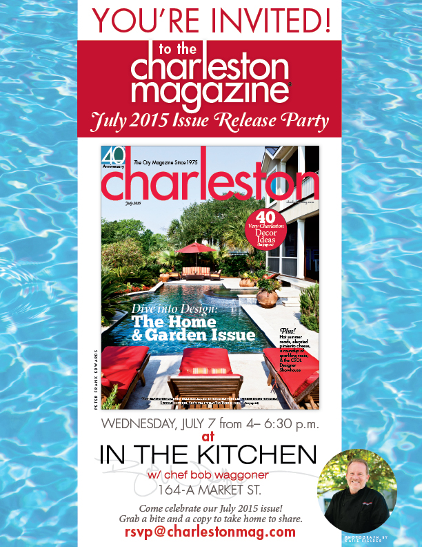 July Home Issue Release Party | CHARLESTON MAGAZINE CLUB